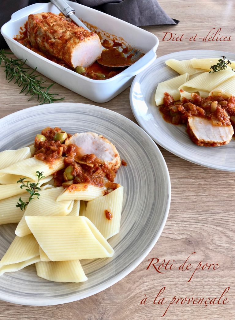 Rôti de porc à la provençale : Diet & Délices - Recettes dietétiques
